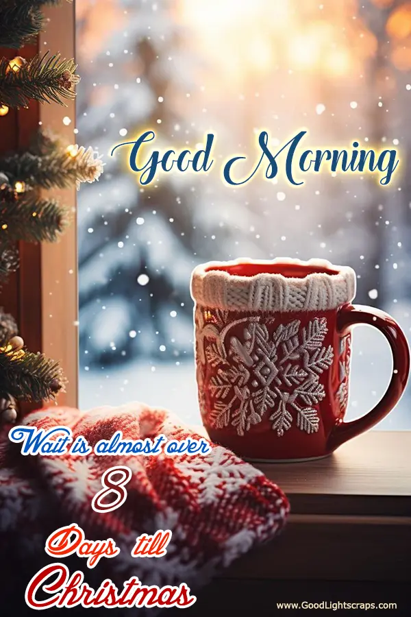 8 Days Till Christmas - Messages, Countdown Images with Captions